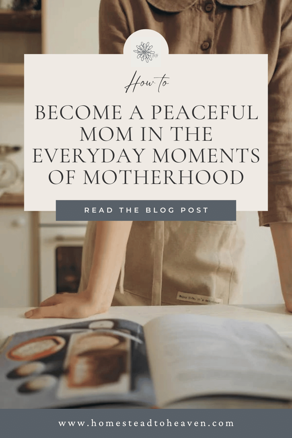 How to Become a Peaceful Mom in the Everyday Moments of Motherhood ...